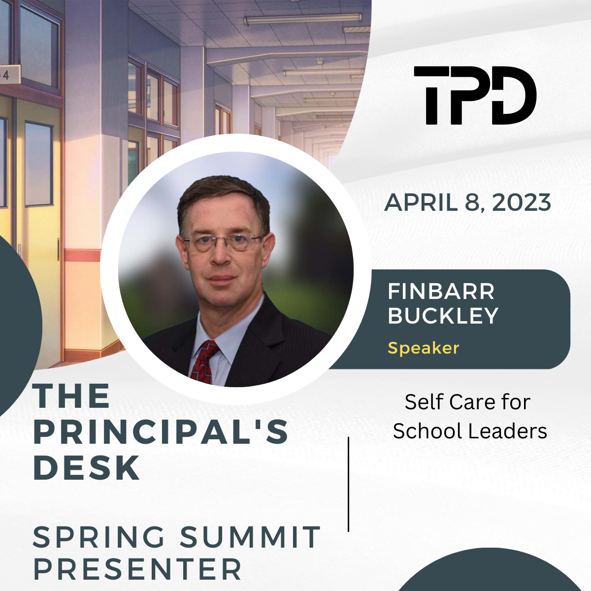THE PRINCIPAL’S DESK SPRING SUMMIT! – THE PRINCIPAL'S DESK