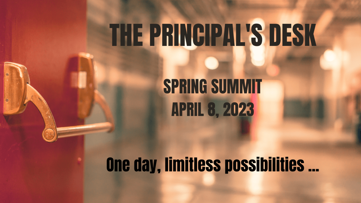 The Principal’s Desk Spring Summit – The Principal's Desk